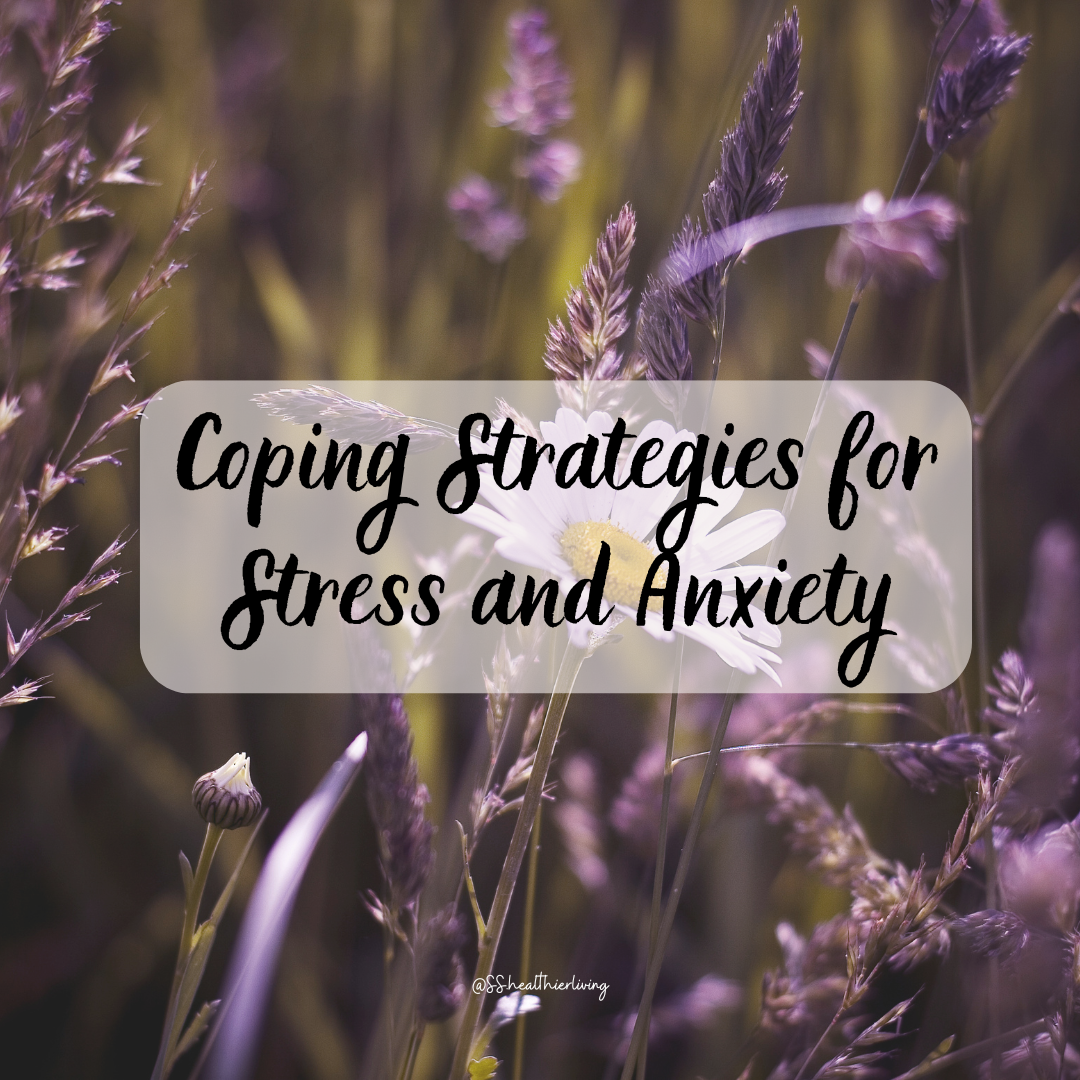 Coping Strategies for Stress and Anxiety – Living Life with a Purpose