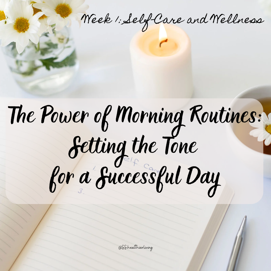 The Power of Morning Routines: Setting the Tone for a Successful Day ...