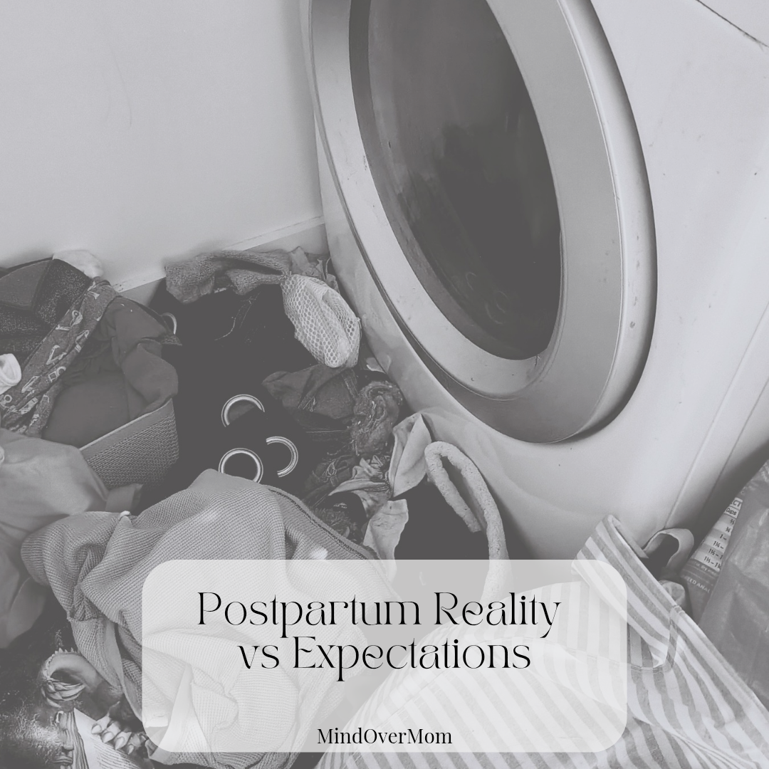 Postpartum Reality vs Expectations – Living Life with a Purpose